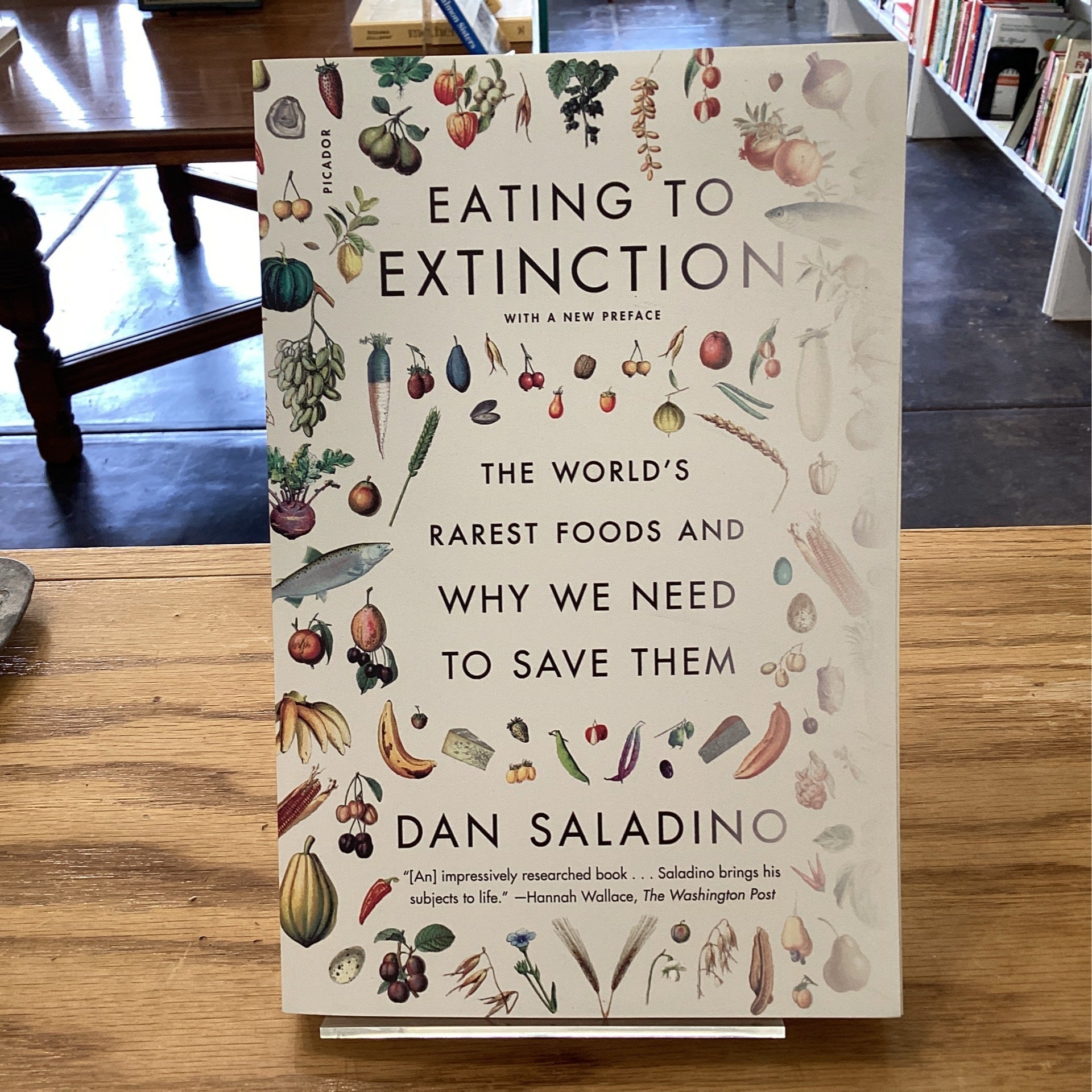 Eating To Extinction: The Worlds Rarest Foods and Why We Need to Save ...