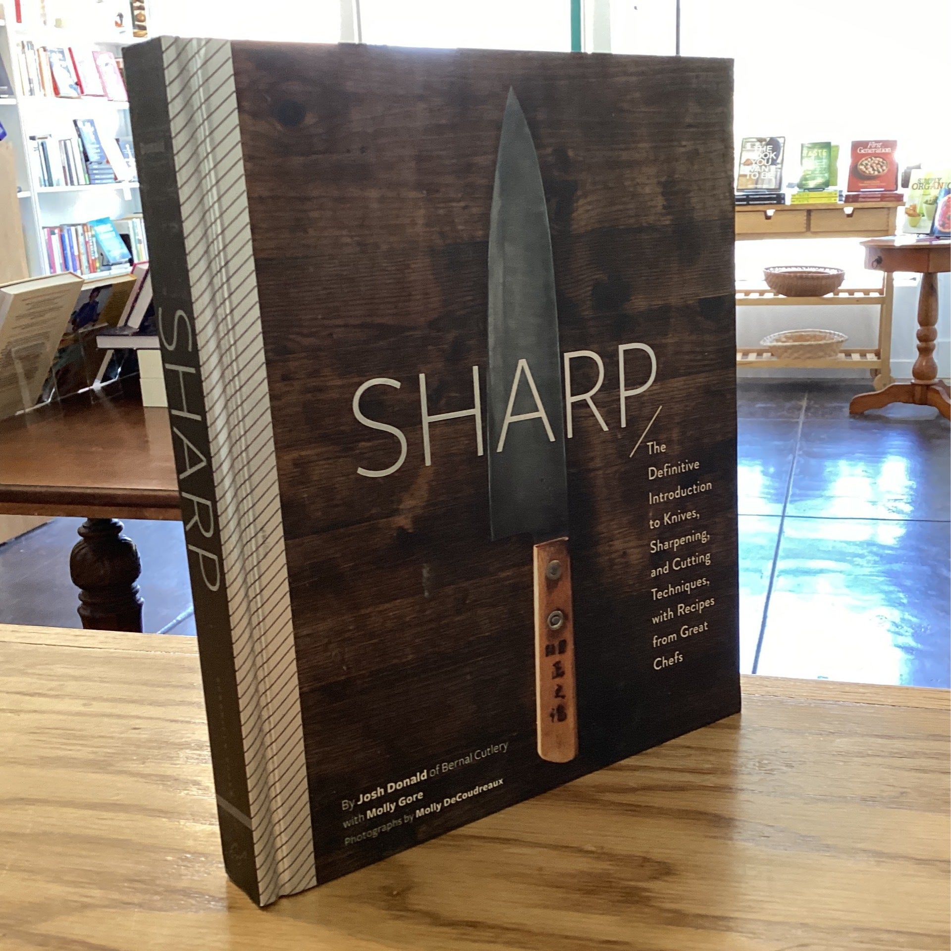 Sharp: The Fefinitive Introduction to Knives, Sharpening and Cutting ...